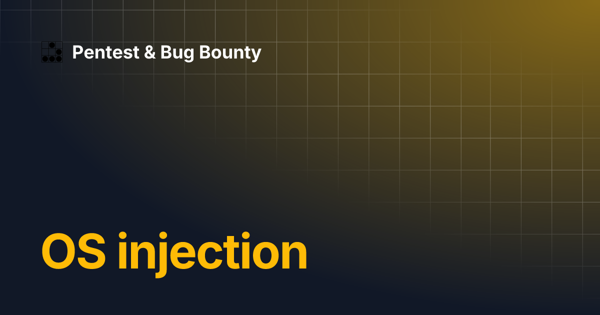 OS injection | Pentest & Bug Bounty